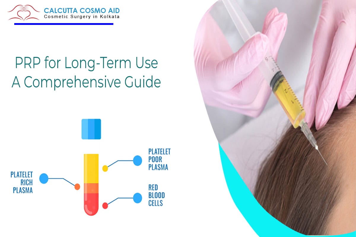 PRP for Long-Term Use: A Comprehensive Guide - Cosmo aid