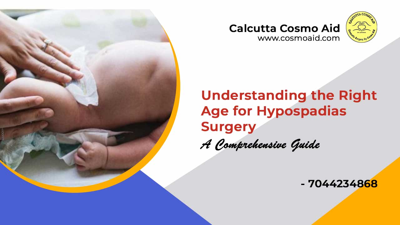 Understanding the Right Age for Hypospadias Surgery | A Comprehensive ...